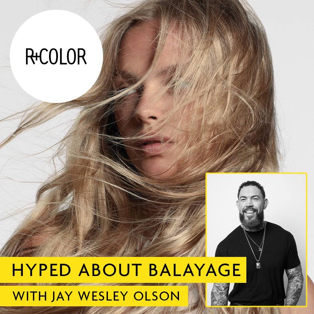 R+COLOR Hyped about Balayage with Jay Wesley Olsen